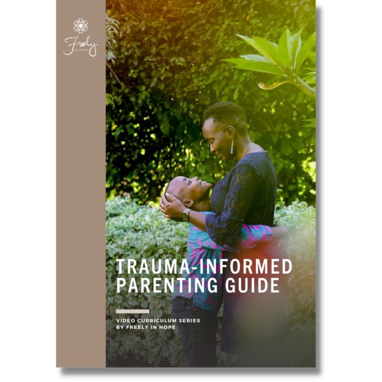 Trauma-Informed Parenting Video Series – Freely in Hope